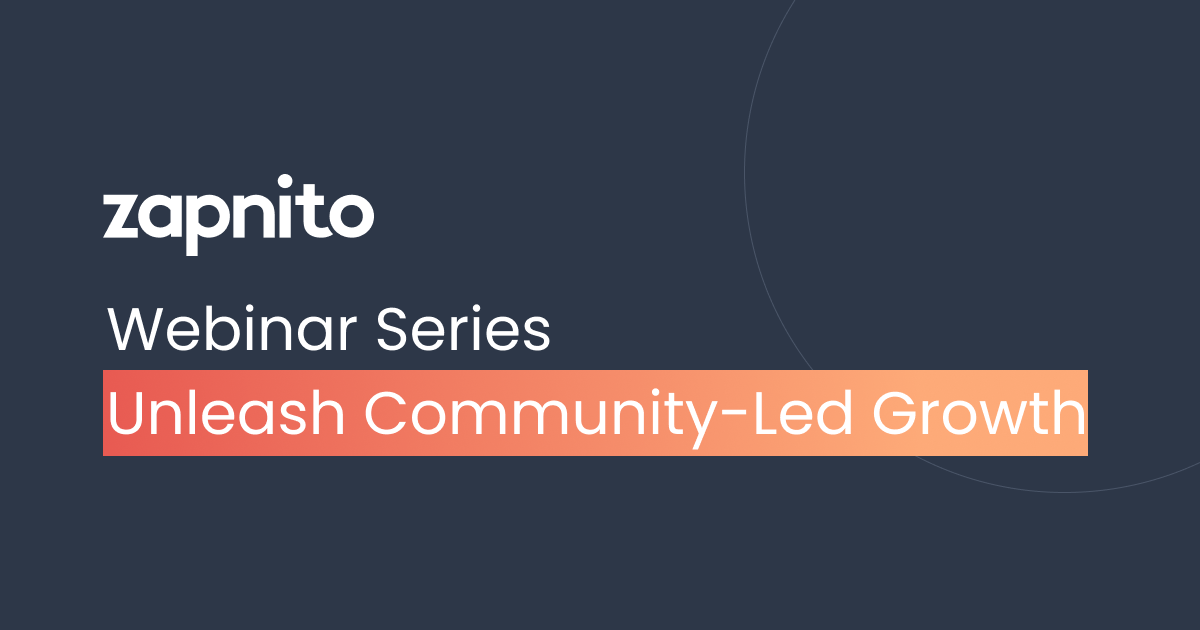 Webinar Series | Unleash Community-Led Growth